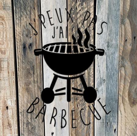 Pochoir Adhésif 30 x 20 cm Affiche J'Peux Pas J'ai Barbecue